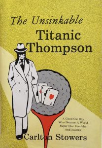 The Unsinkable Titanic Thompson - Encyclopedia of Arkansas